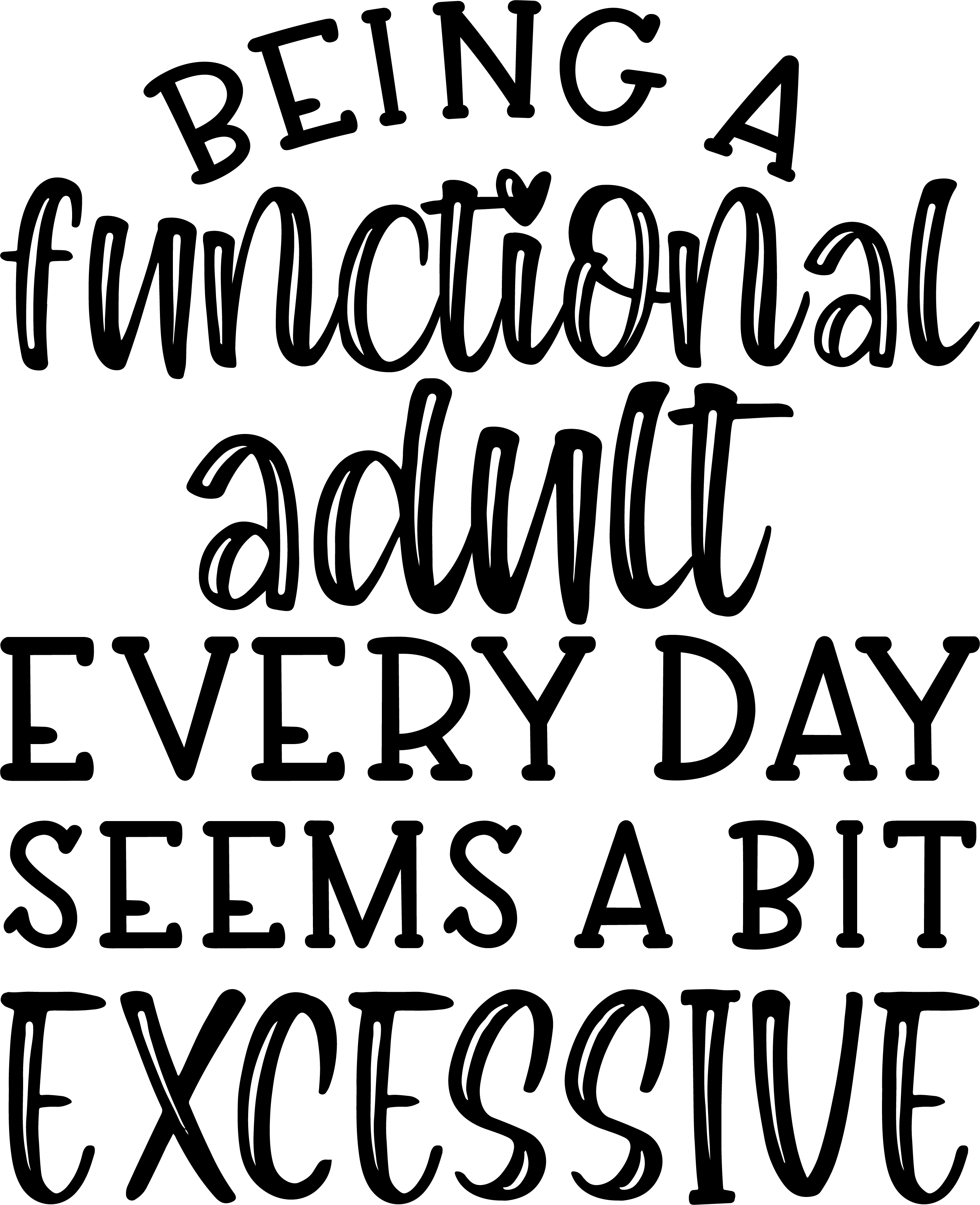 BEING A FUNCTINAL ADULT EVERY DAY SEEMS A BIT EXCESSIVE – SUGER BEE BLING